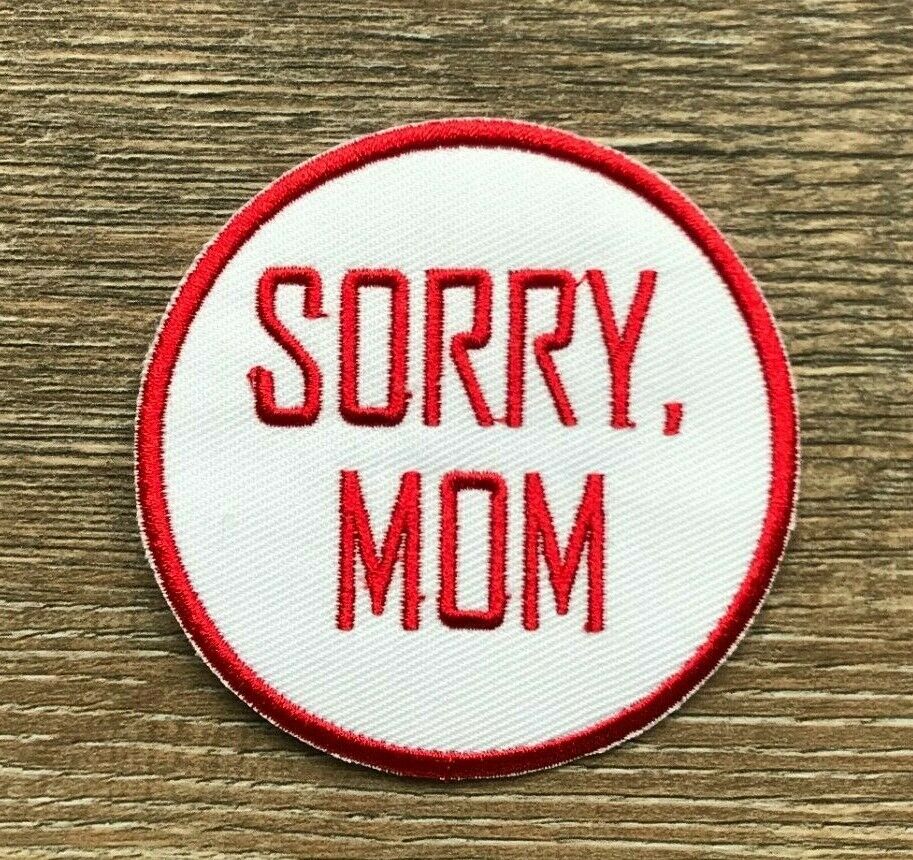 Sorry MOM PATCH Aufnäher Bügelbild Text Spruch - Kisslook.de